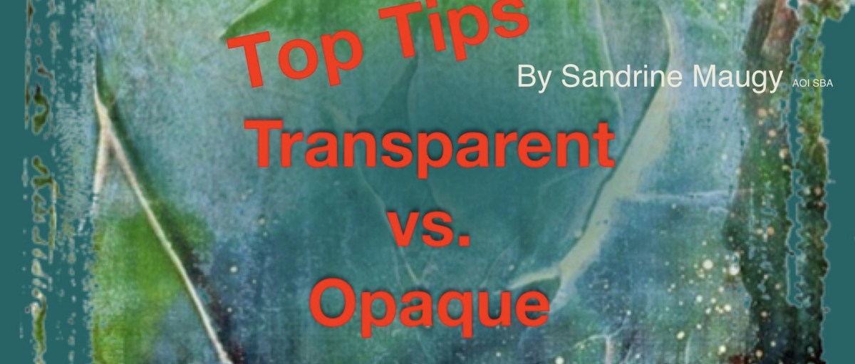 Transparent vs. opaque and why transparent pigments can turn into ...
